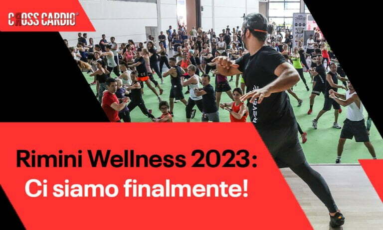 Rimini Wellness 2023: Finalmente ci siamo!! - Cross Cardio